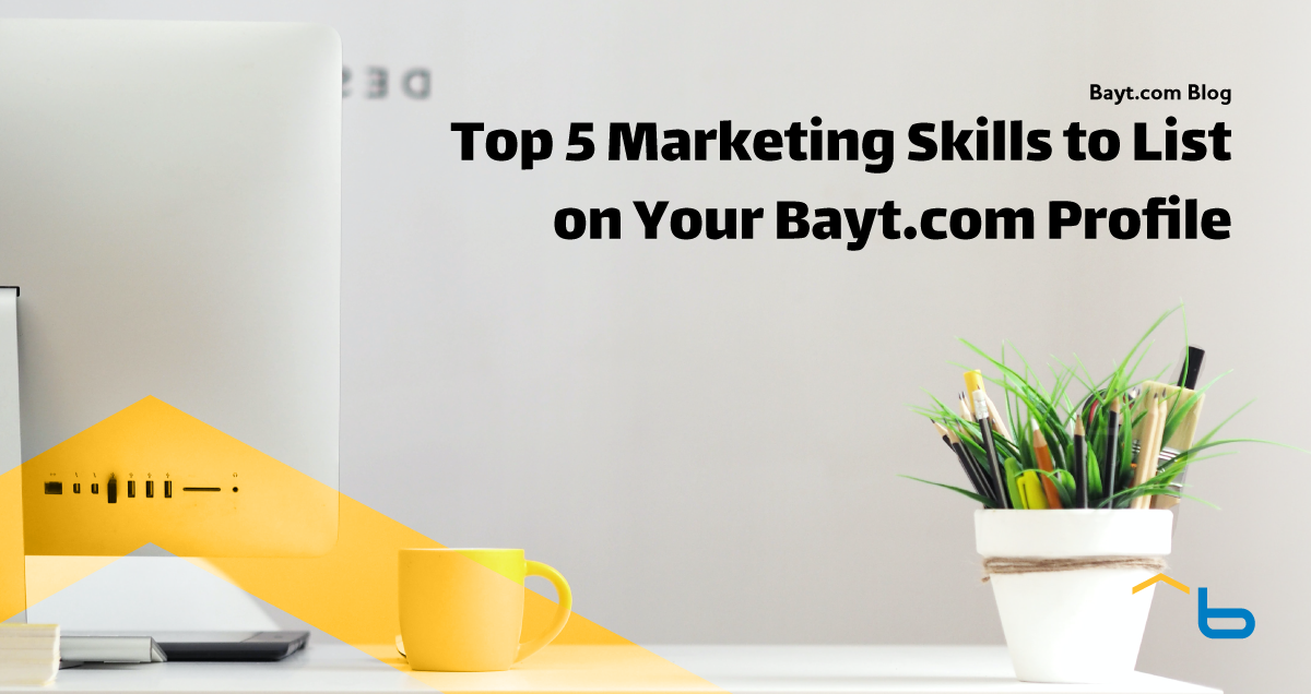 Top 5 Marketing Skills to List on Your Bayt.com Profile Right Now ...